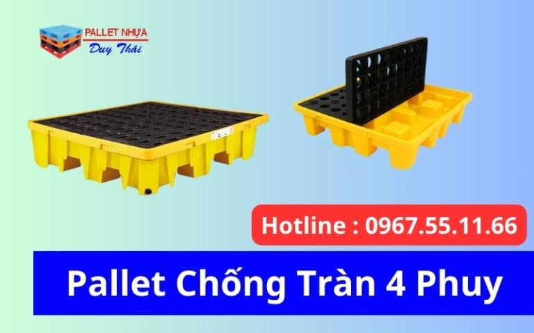 Pallet Chống Tràn 4 Phuy Là Gì? Ứng Dụng Và Lợi Ích Thực Tế